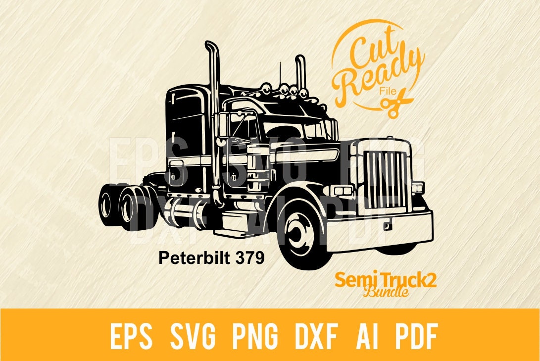 Semi Truck Peterbilt 379 SVG, American Truck Svg - Cut Files | - Cricut ...