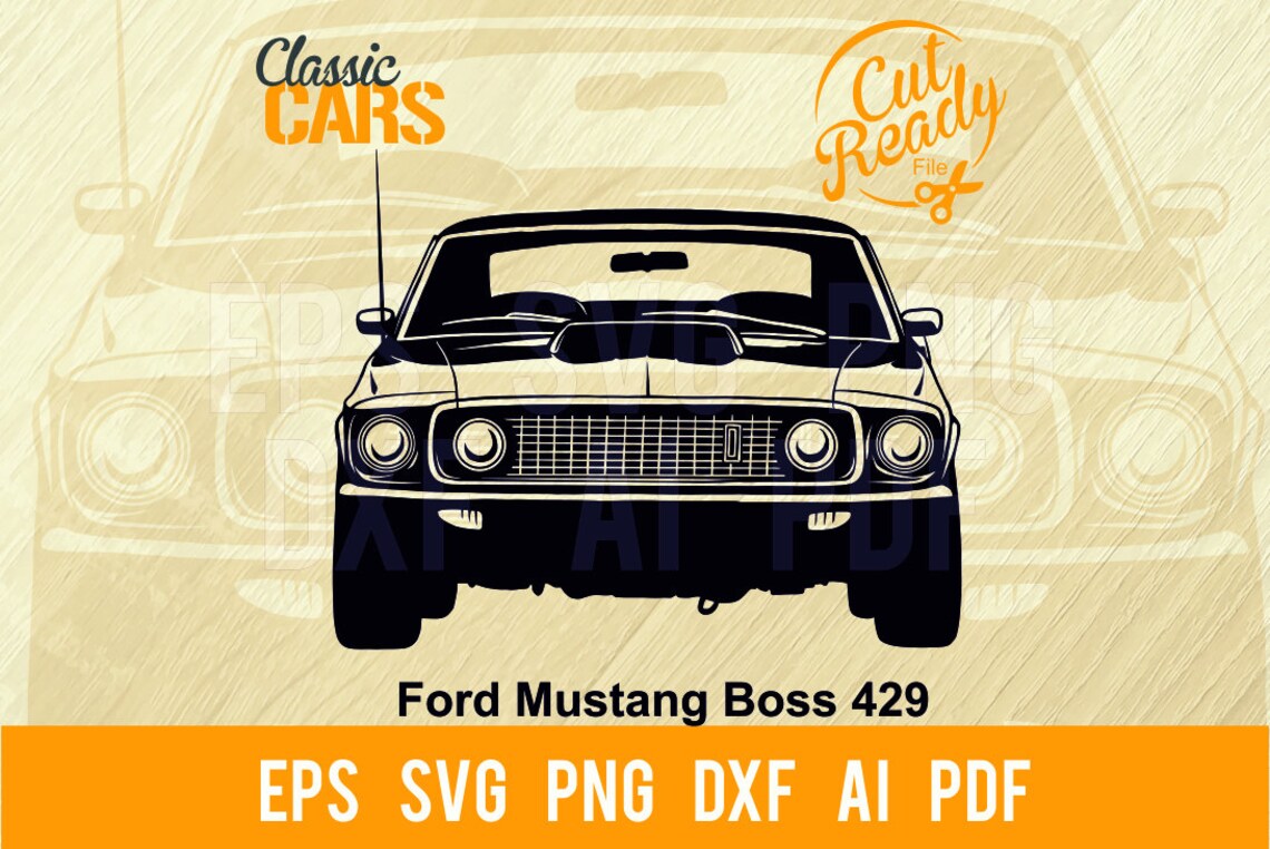 Ford Mustang Boss 429 SVG Cut File Classic Cars Svg Cut Ready Clip Art ...