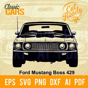 Ford Mustang Boss 429 SVG Cut File Classic Cars Svg Cut Ready Clip Art ...