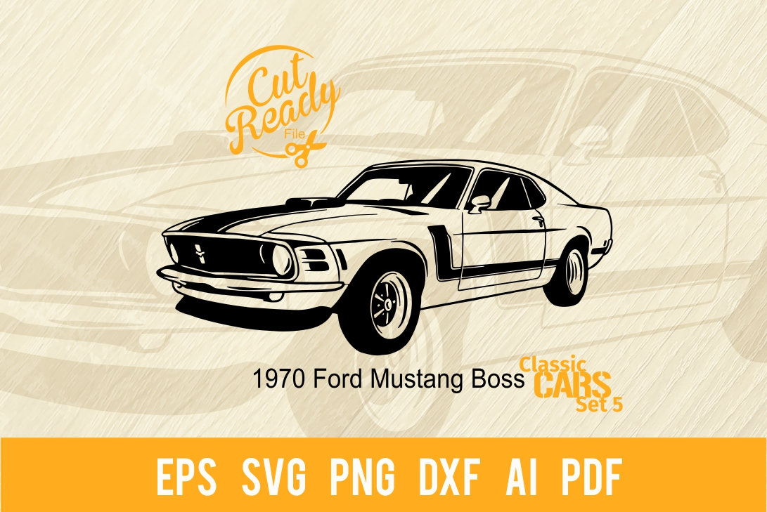 1970 Ford Mustang Boss SVG Cut File | Classic Cars Svg| Cut Ready Clip ...