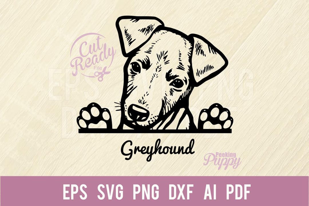 Peeking Greyhound SVG Peeking Dog, Vector File, Cut Stencil, Laser Cut ...