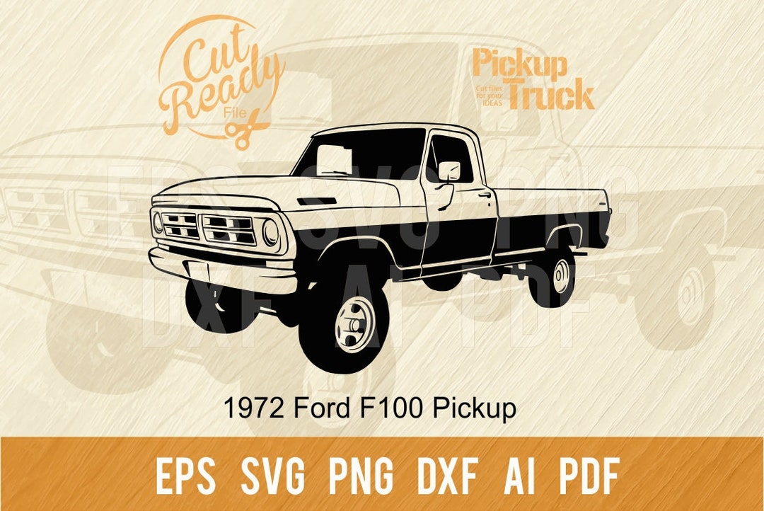 1972 Ford F100 Pickup Truck SVG: Classic Car Cut Files (digital ...