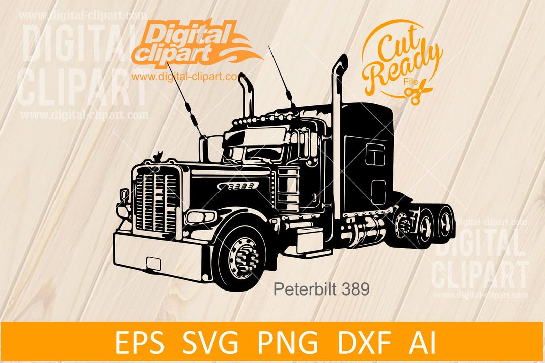 Peterbilt 389 Semi Truck SVG, American Truck Svg - Cut Files | - Cricut ...