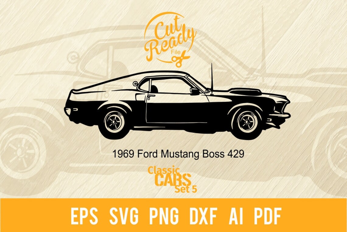 1969 Ford Mustang Boss 429 SVG Cut File | Classic Cars Svg| Cut Ready ...