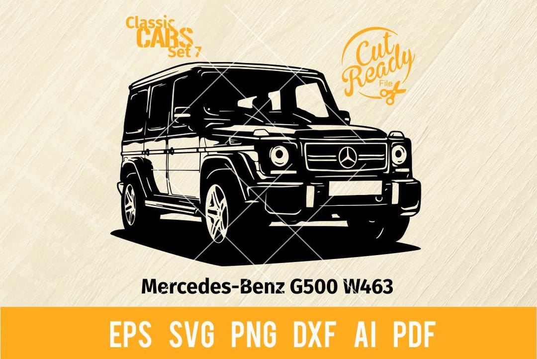 Benz AMG G-class G500 W463 SVG | Classic Cars Svg Muscle Cars Cut Ready ...