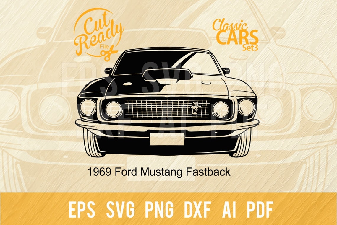 1969 Ford Mustang Fastback SVG: Classic Car Cut Files (digital Download ...