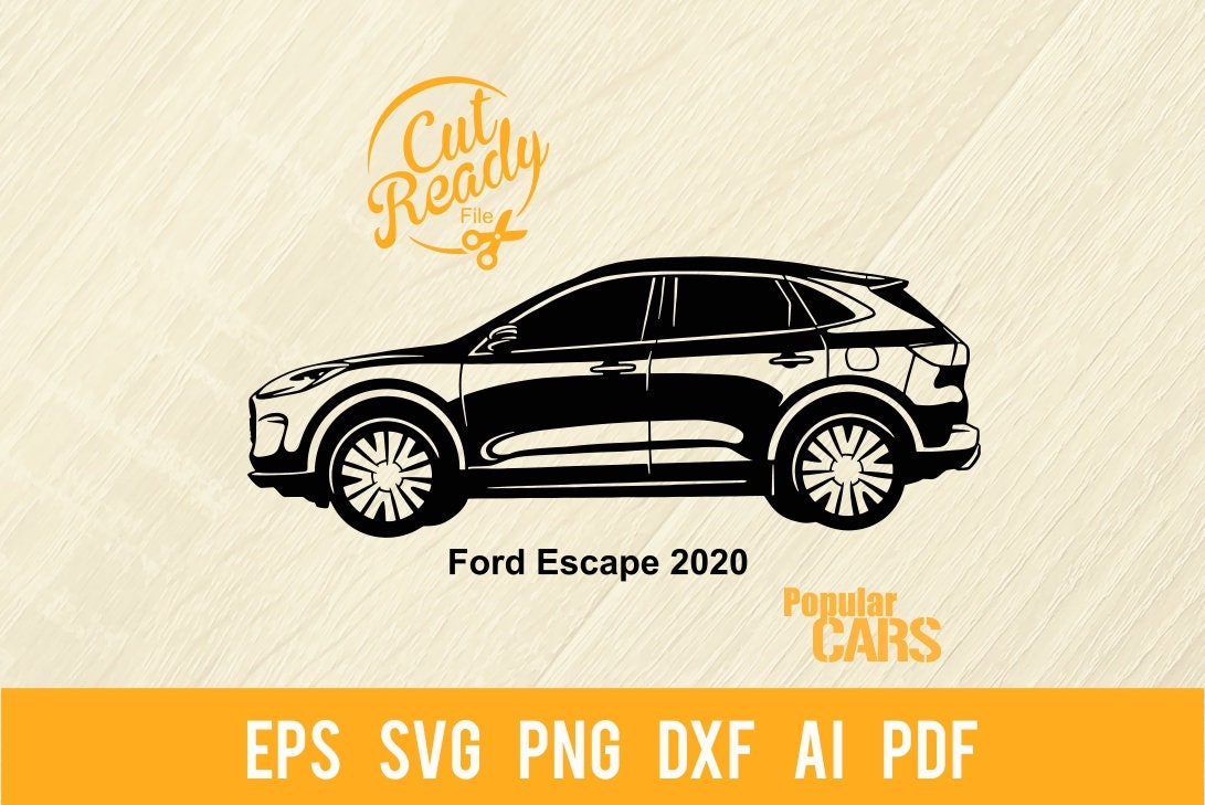 2020 Ford Escape SVG - Popular Car Svg Classic Car SVG | Cut Ready Clip ...