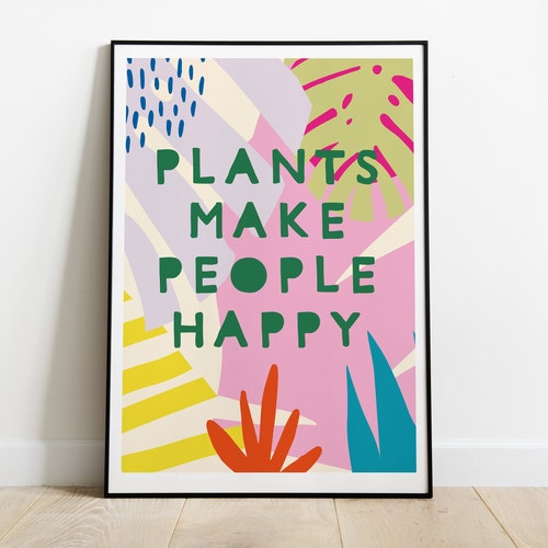 Plants Make People Happy Houseplant Art Print Home Decor - Etsy