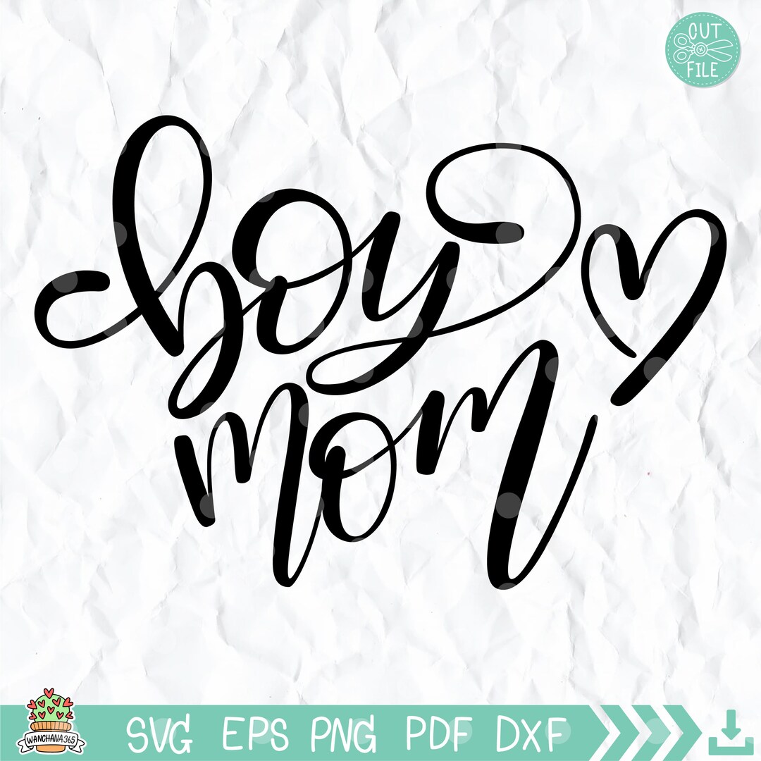 Boy Mom Svg, Mom Life Svg, Mom of Boys Svg, Hand Lettered Svg, Blessed ...
