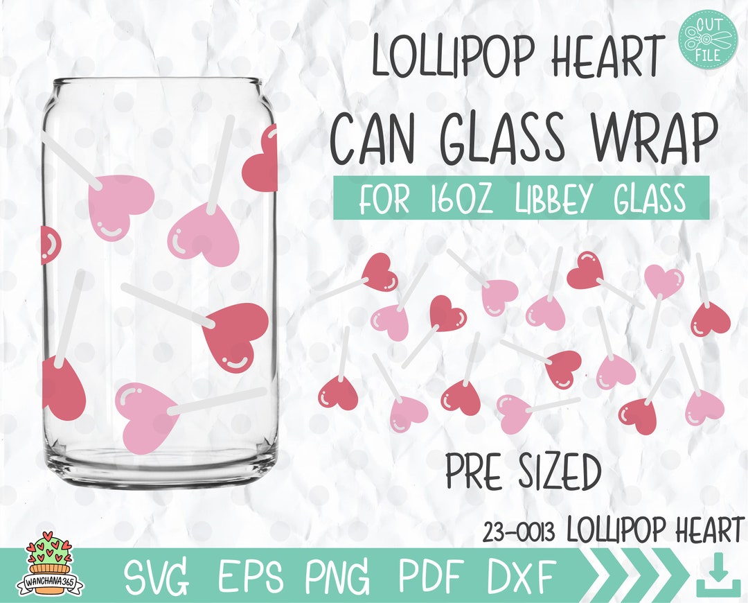Lollipop Heart Svg Libbey Glass Can 16oz Cricut Full Wrap Libbey Glass