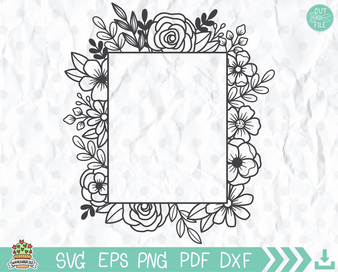 Floral Frame SVG, Floral Frame Cut File, Rectangle Flower Frame, Square ...