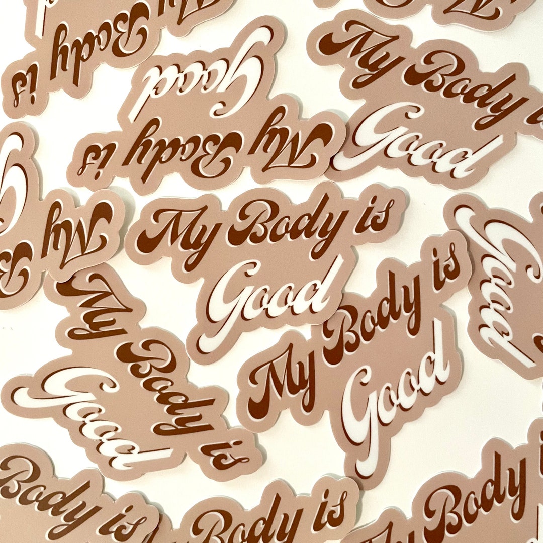 VINYL STICKER / My Body is Good / Body Image - Etsy