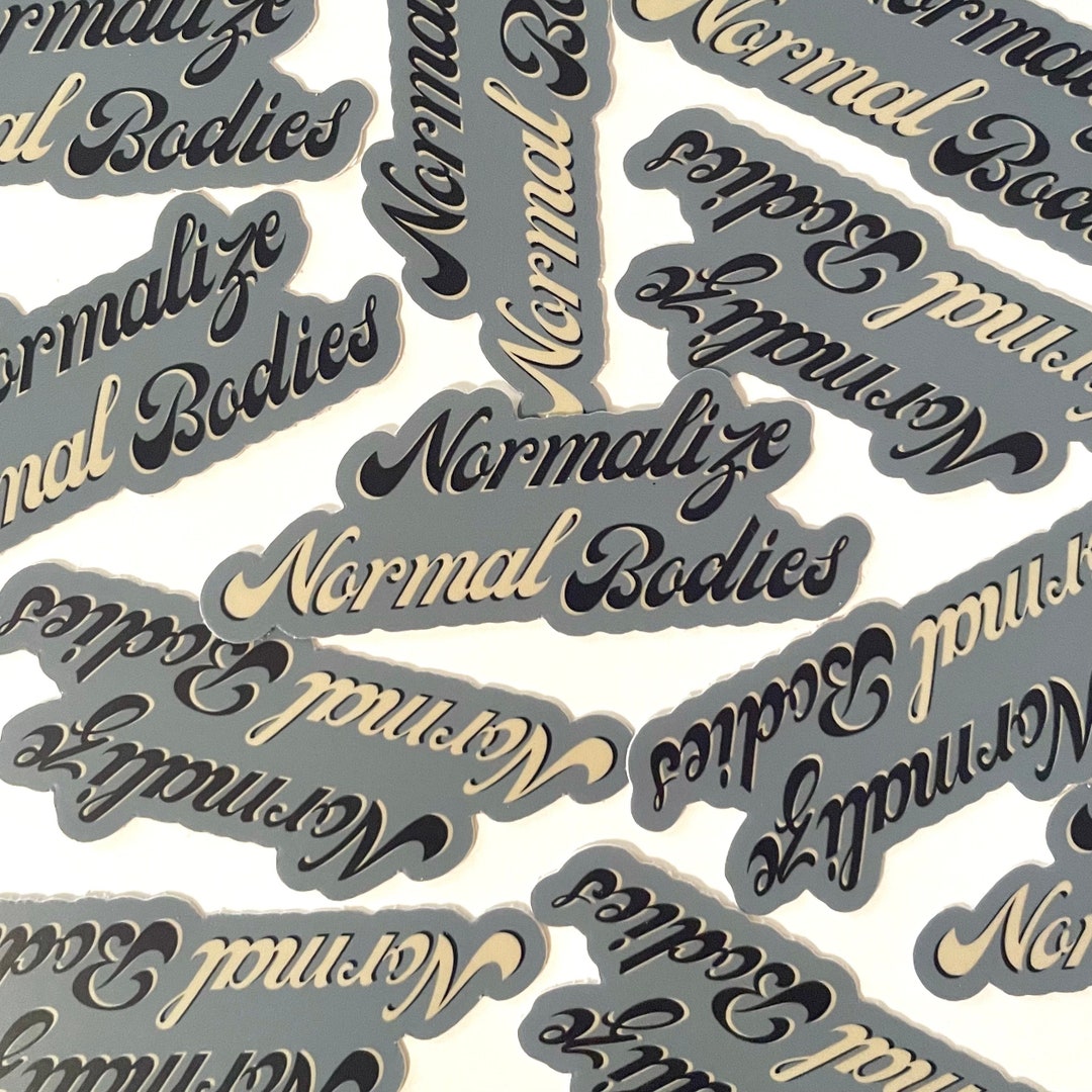 VINYL STICKER / Normalize Normal Bodies / Body Image - Etsy