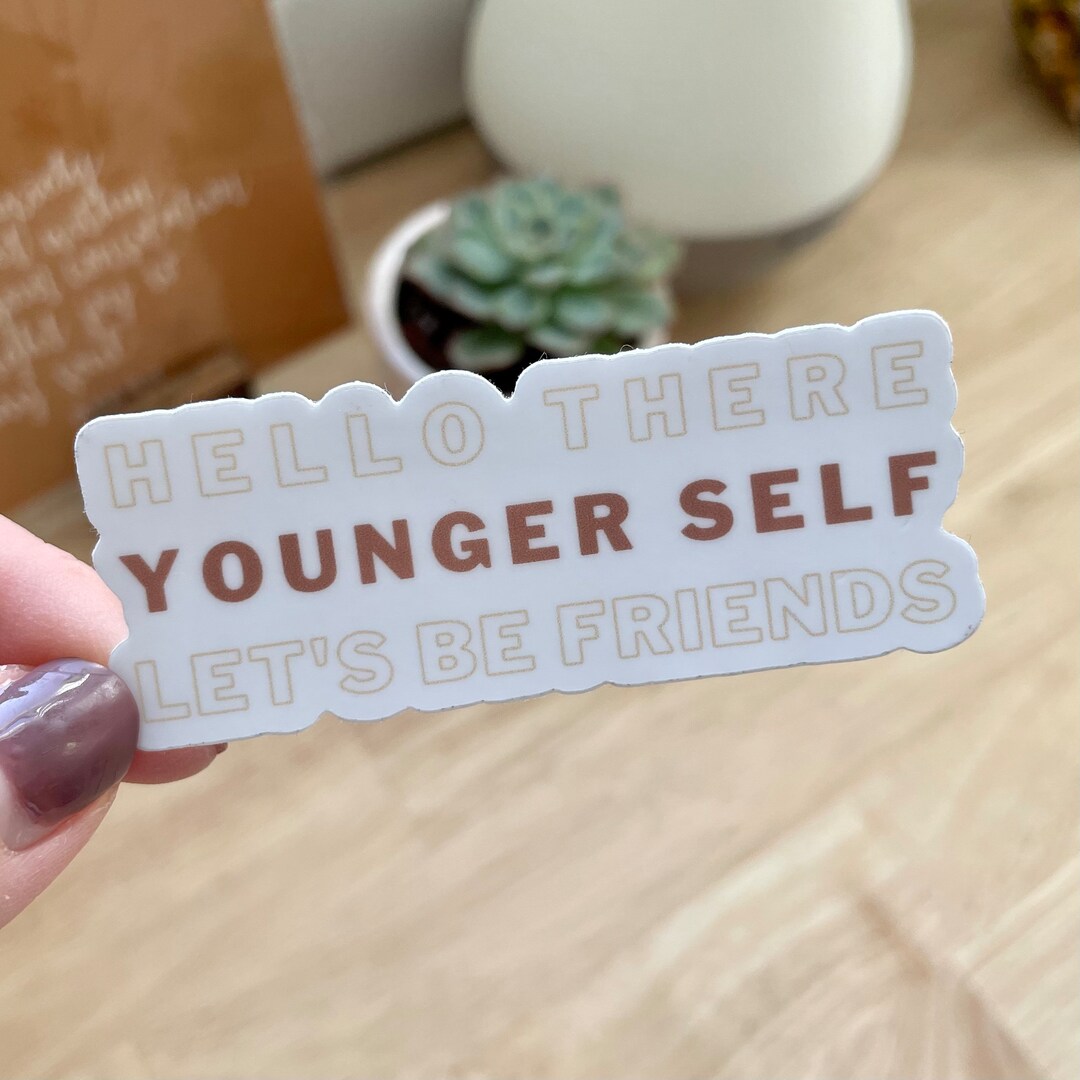 Younger Self / VINYL STICKER / Mental Health Stickers / Self Care Gift ...