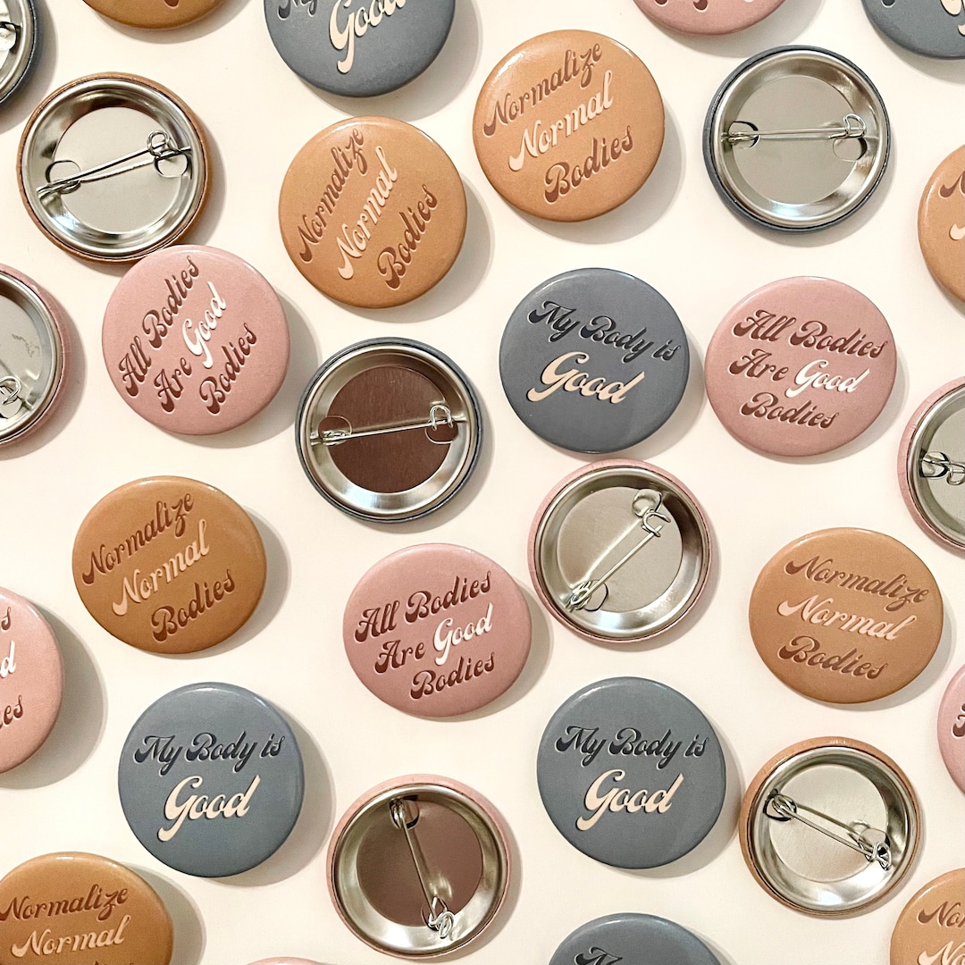 Good Body Buttons / My Body is Good / Normalize Normal Bodies / All ...