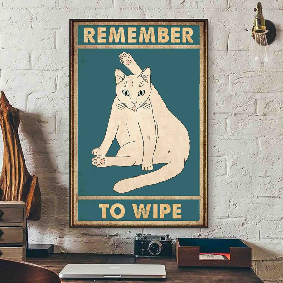 Remember to Wipe Poster, White Cat Lover, Bathroom Funny, Bathroom Wall ...