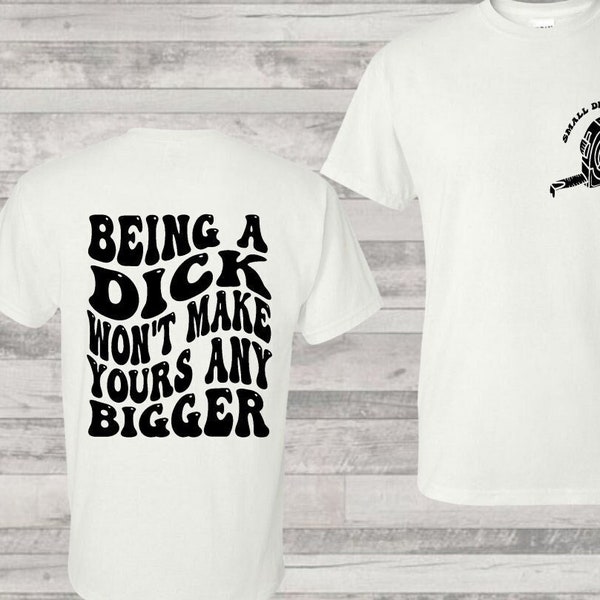 Being A Dick Wont Etsy