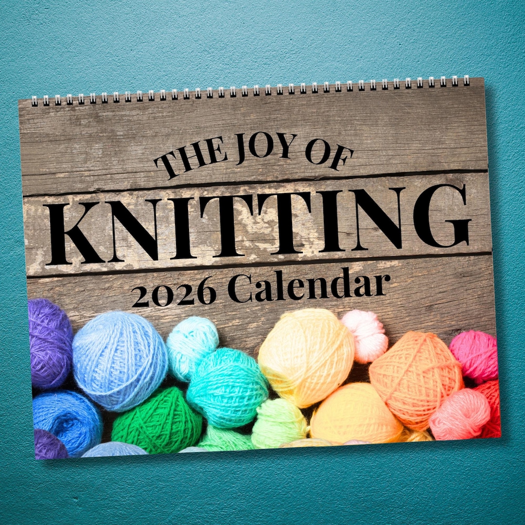 Knitting Calendar 2026, Inspirational Yarn Lover Quotes, Craft ...