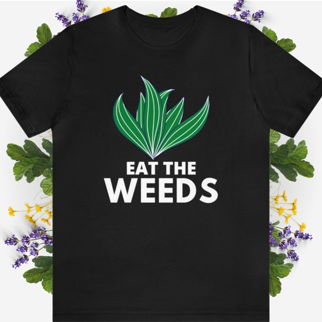 Foraging Tee Shirt | EAT THE WEEDS | Wild Foods Great Gift for Foragers ...