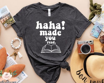 Haha Made You Read Shirt - Etsy