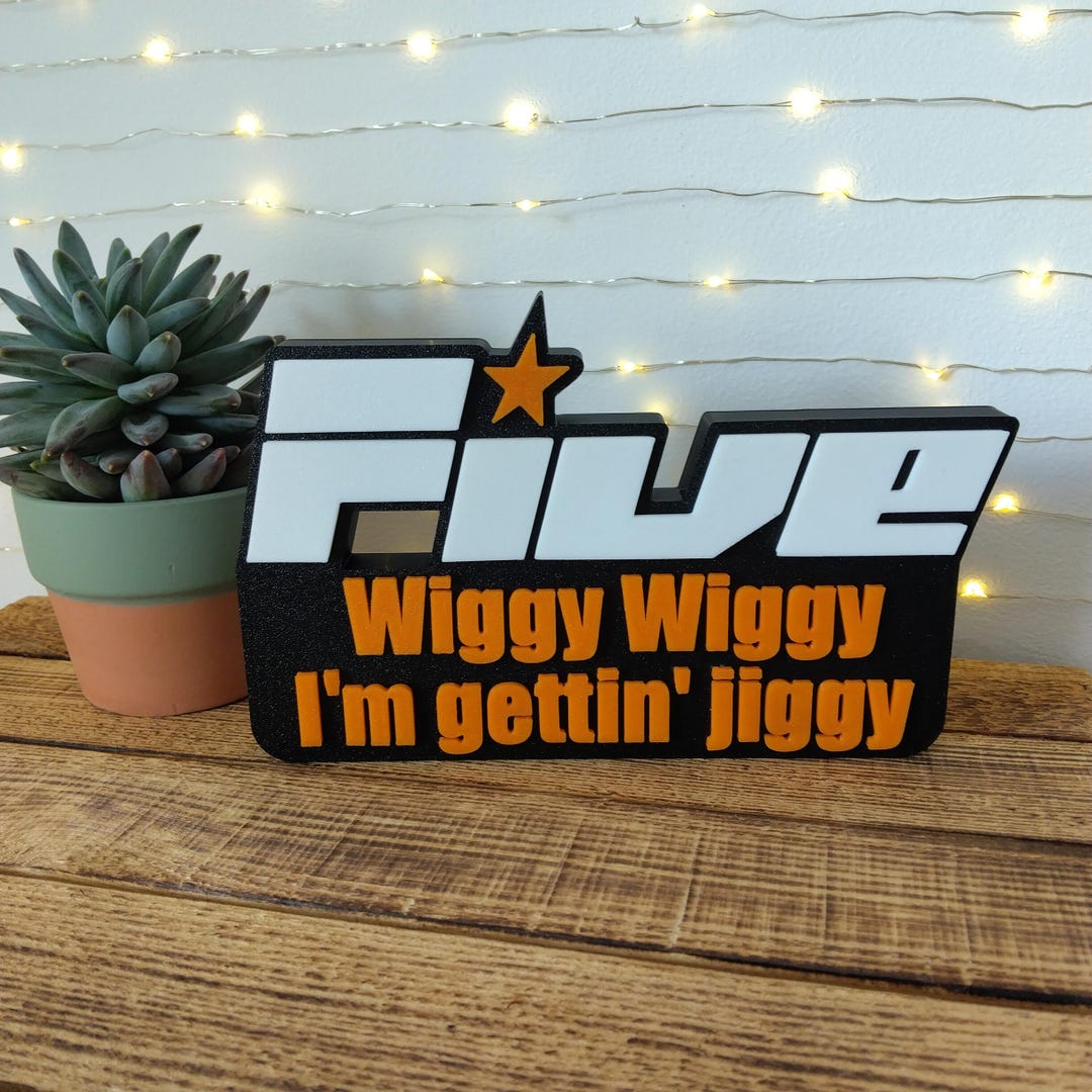 Five Wiggy Wiggy I'm Getting Jiggy 3D Printed Sign, 90s Boyband Lyric ...