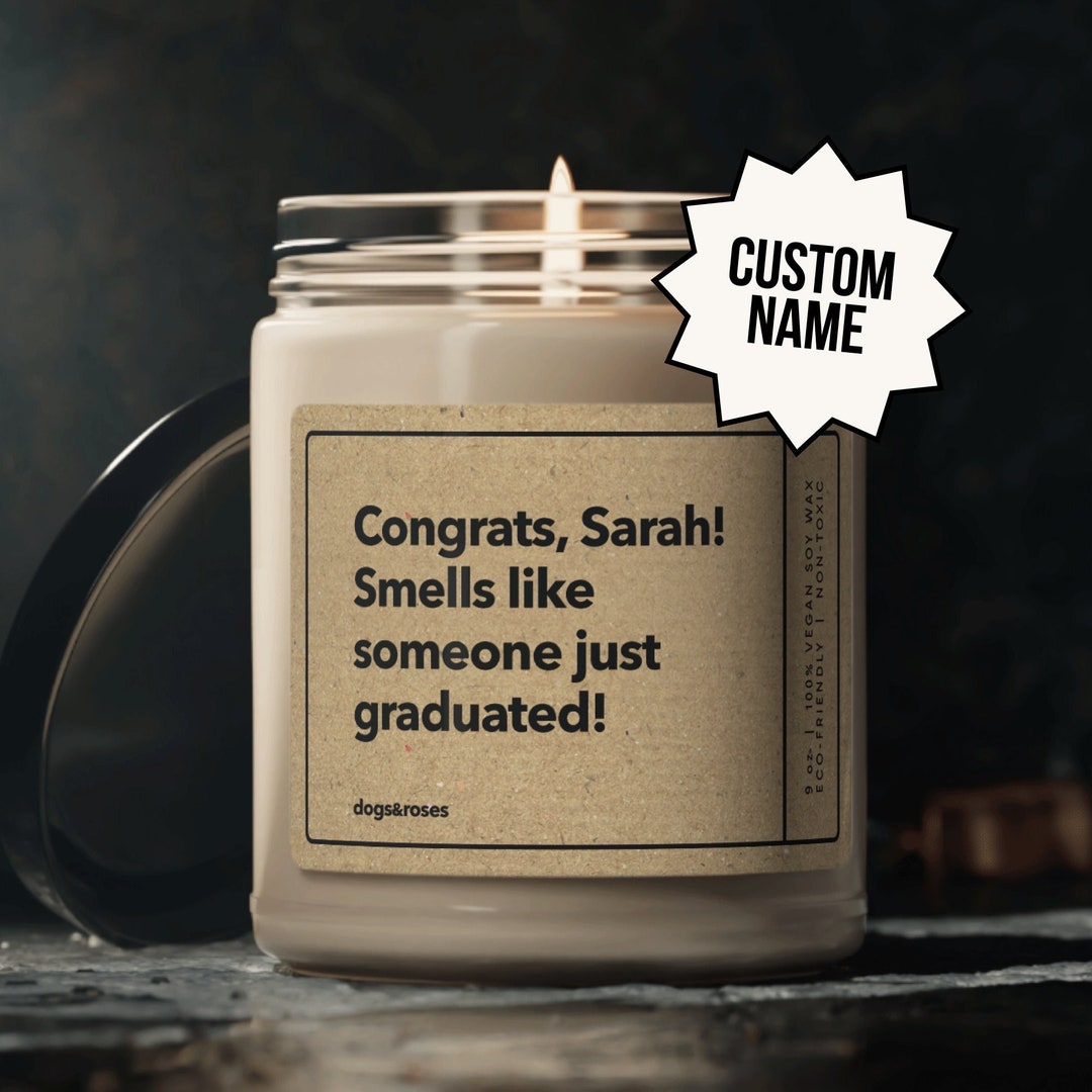 Personalized Graduation Gift, Smells Like Someone Just Graduated Candle ...