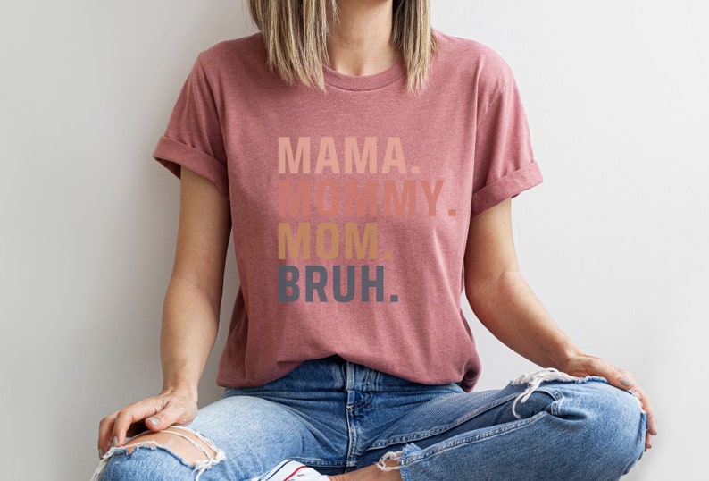 Mama Mommy Mom Bruh Shirt Mamma Mommy Mom Shirt Mom Shirt Etsy