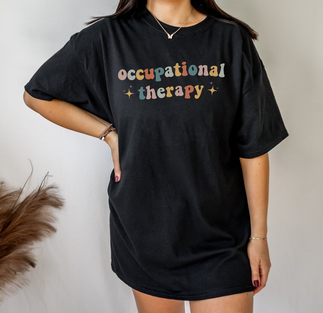 Occupational Therapy Shirt Ot Shirts Occupational Therapist Shirt Ot ...