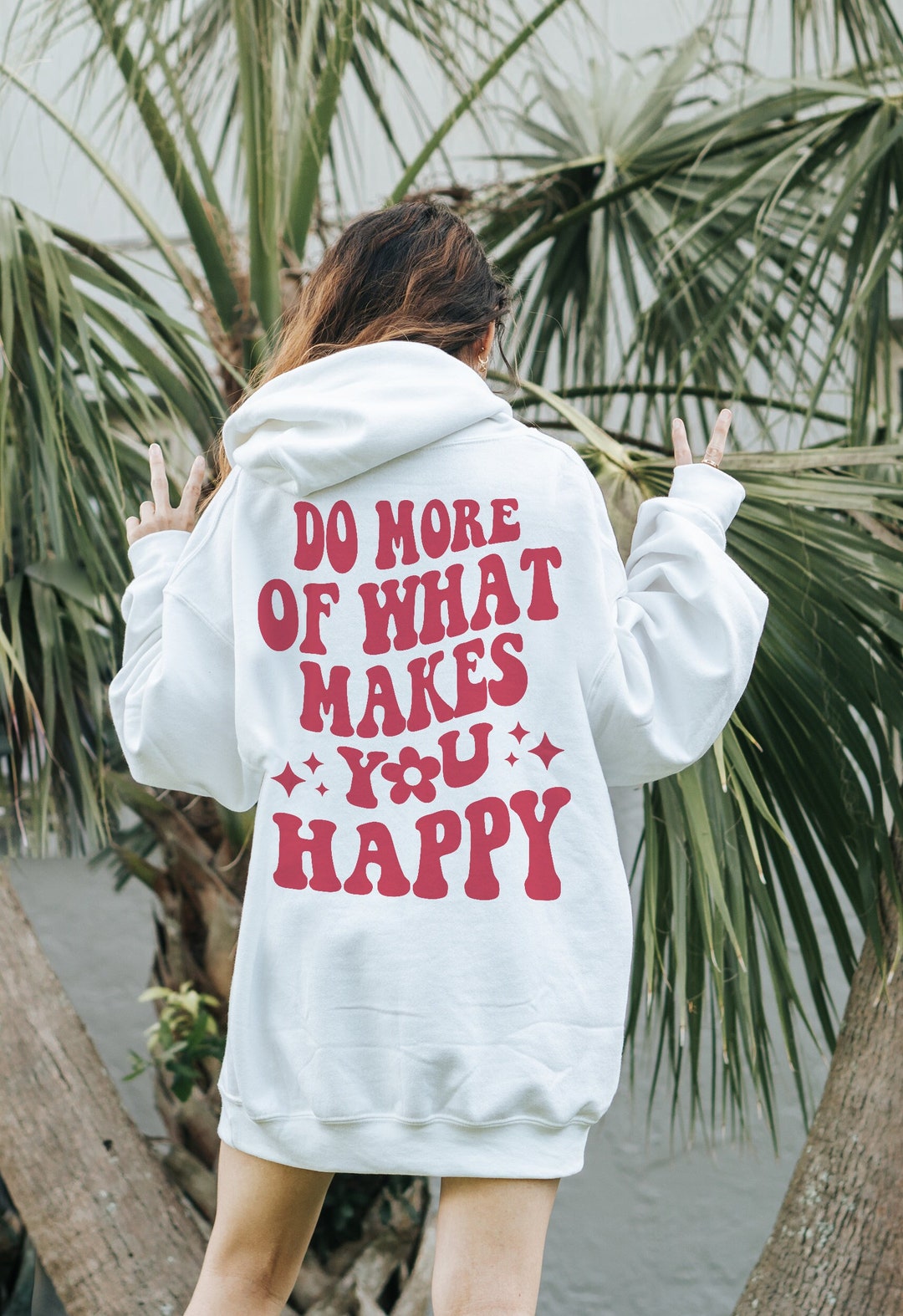 Do More of What Makes You Happy Positive Hoodie Mental Health ...
