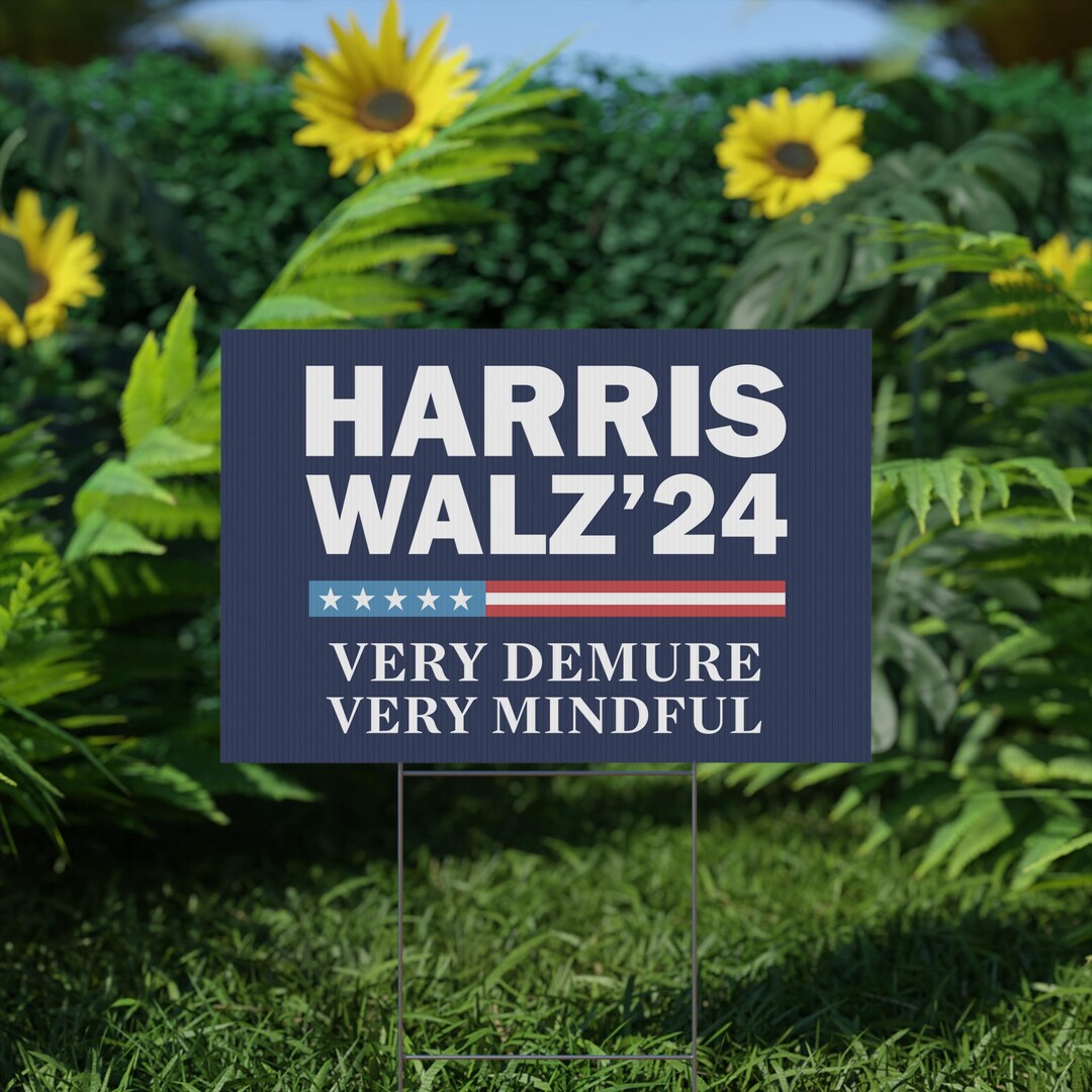 Very Demure Very Mindful Funny Kamala Harris Yard Signs Harris Walz ...