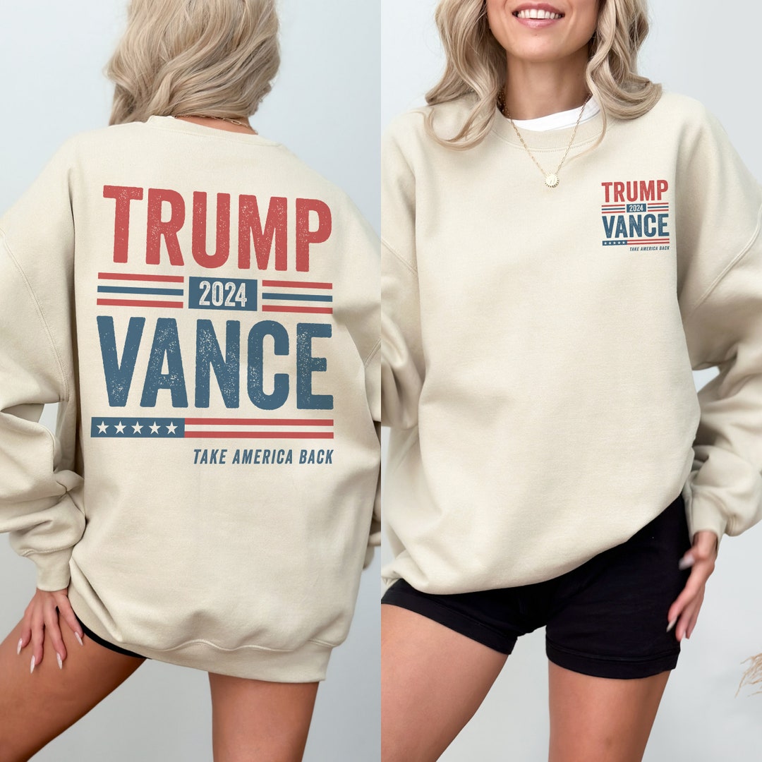 Trump Vance 2024 Sweatshirt Donald Trump Sweatshirt Trump Merch MAGA ...