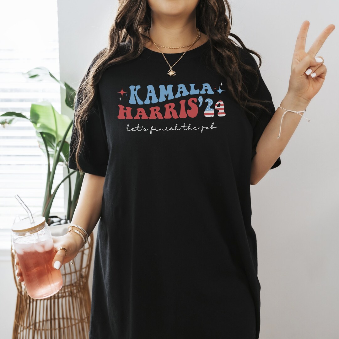 2024 Kamala Harris Let's Finish the Job Shirt President Kamala Harris ...