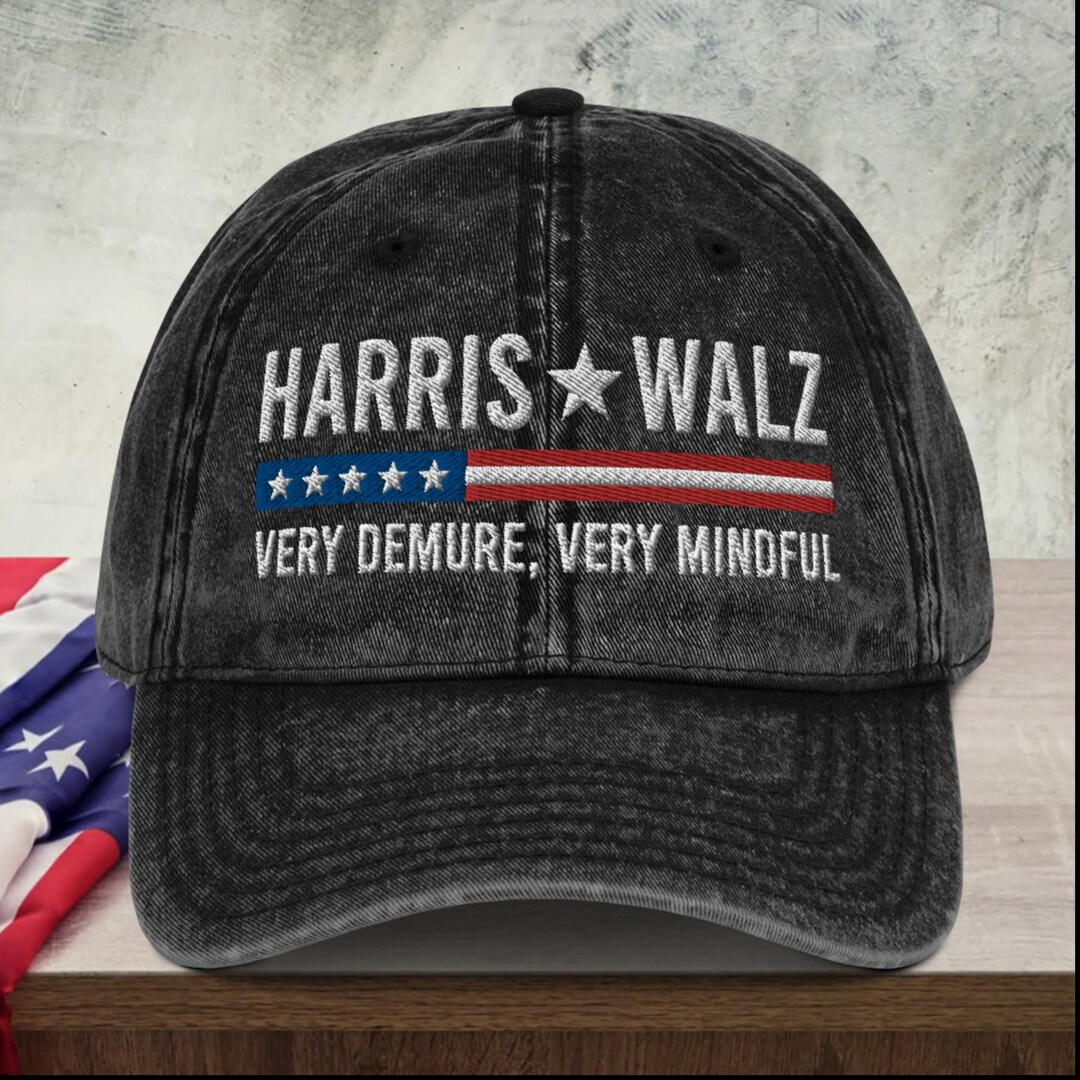 Kamala Harris Hat Very Demure Very Mindful Funny Kamala Harris 2024 ...