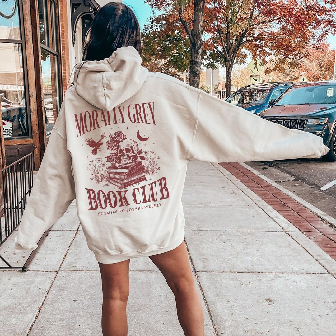 Morally Grey Book Club Hoodie Booktok Merch Bookish Things Smut Hoodie ...