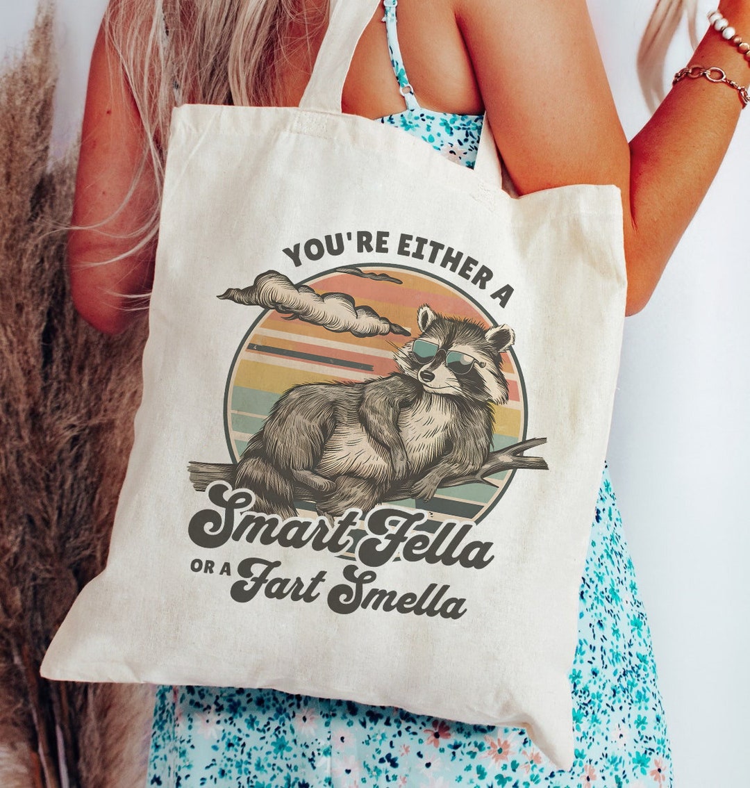 Are You A Smart Fella or Fart Smella Funny Raccoon Tote Bag Aesthetic ...
