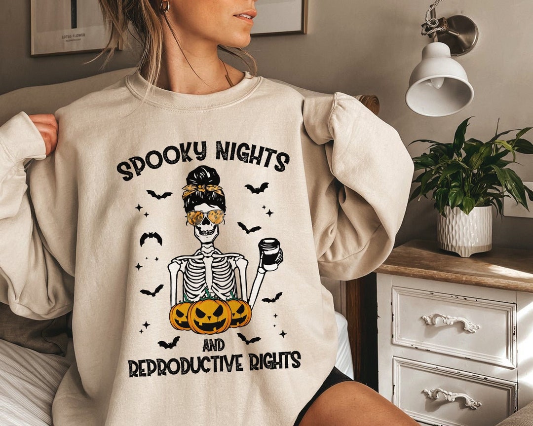 Spooky Nights and Reproductive Rights Sweatshirt Halloween Crewneck ...