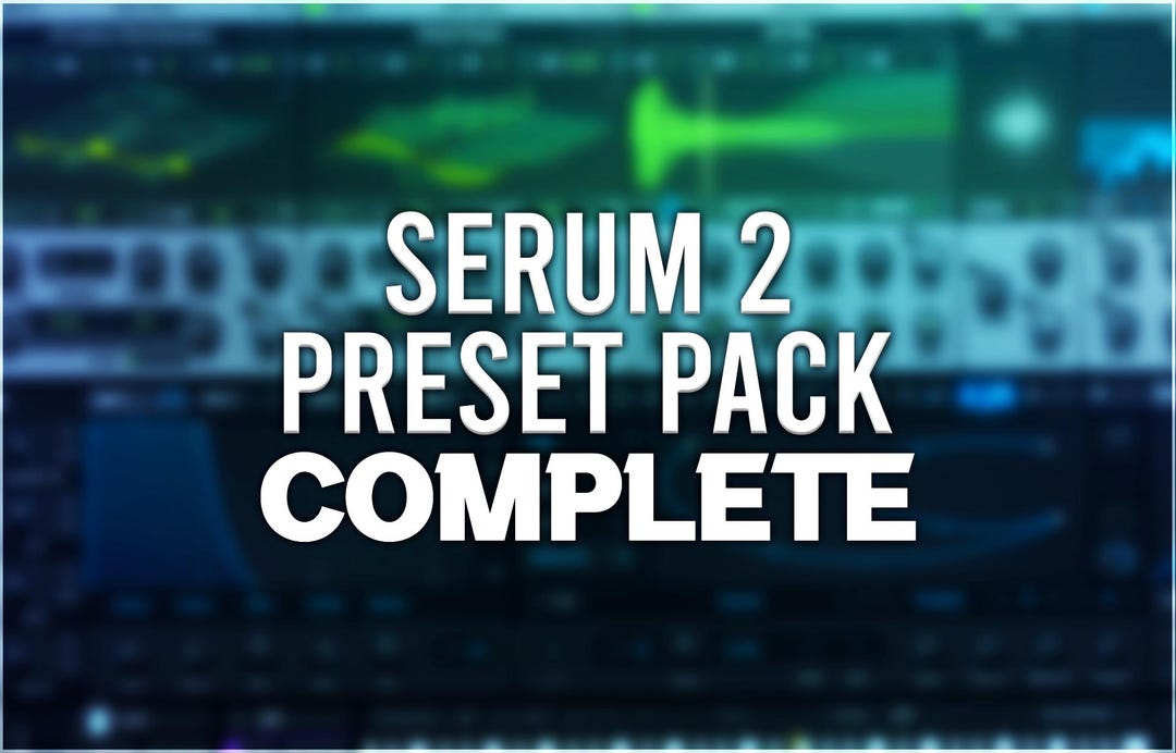 Xfer Serum 2 | Complete Preset Pack - Etsy