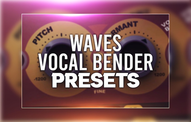 Waves Vocal Bender - Preset Pack - Etsy