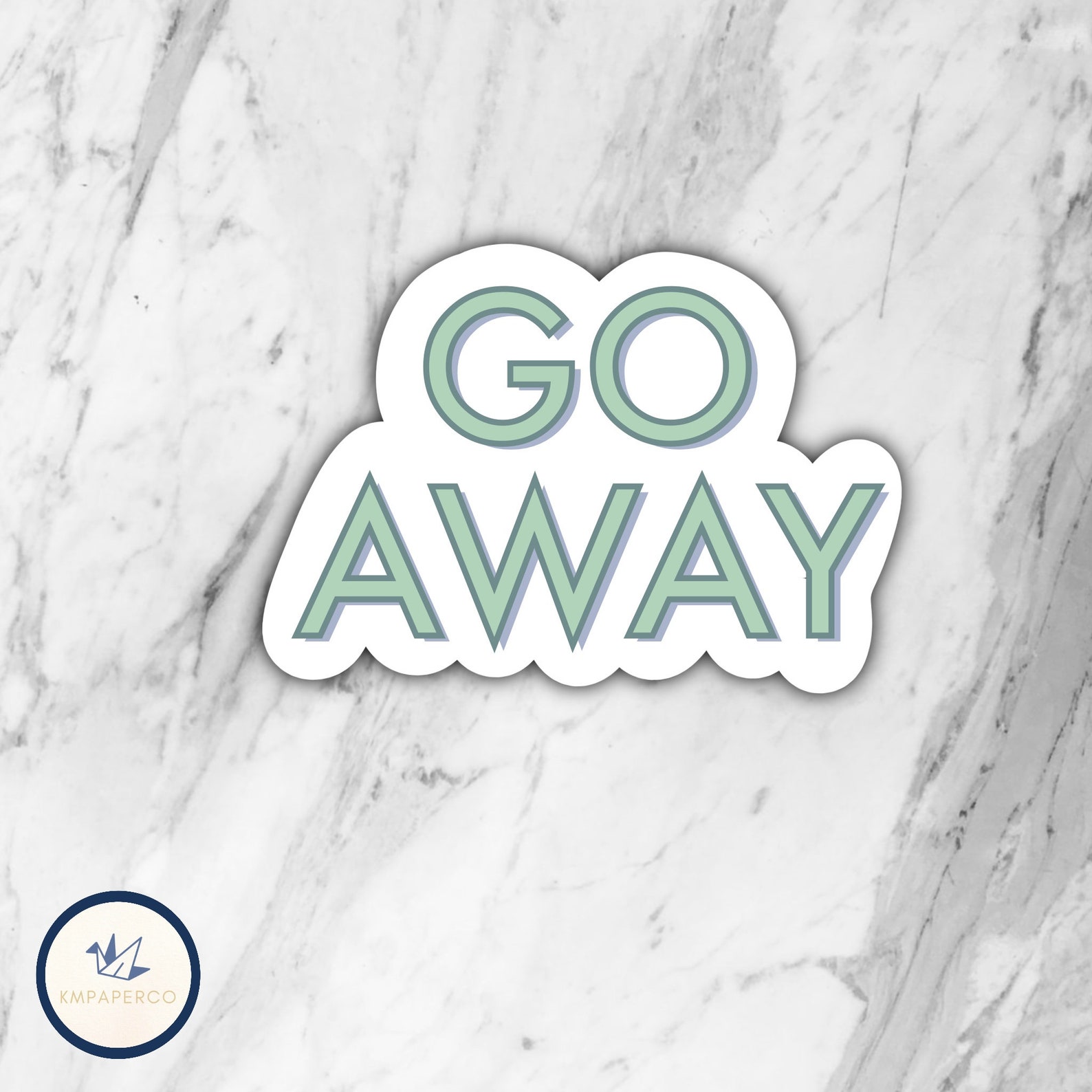 Go Away Die Cut Sticker Die Cut Sticker Laptop Sticker | Etsy