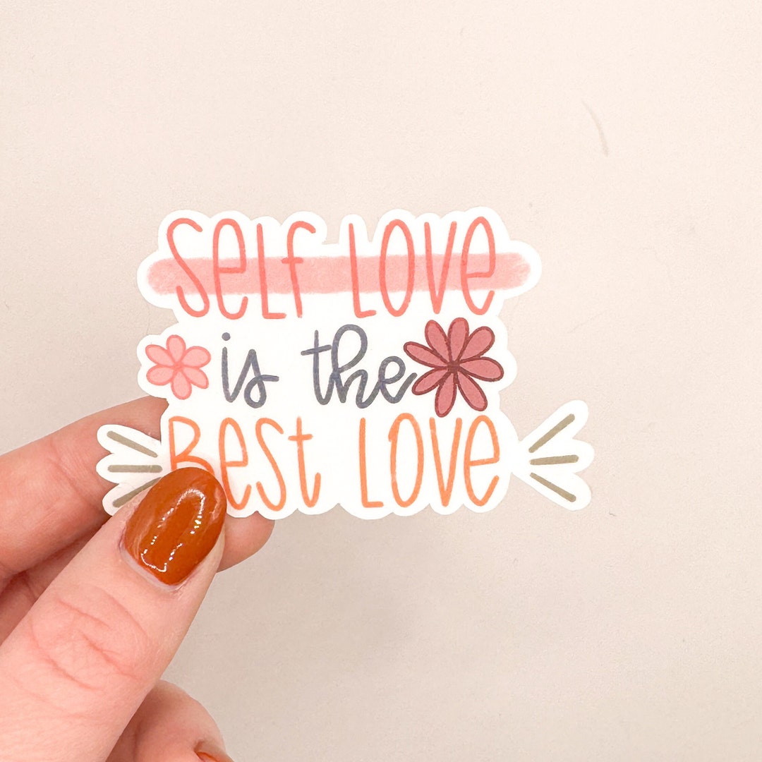 Self Love Sticker, Self Love is the Best Love, Waterproof Sticker ...