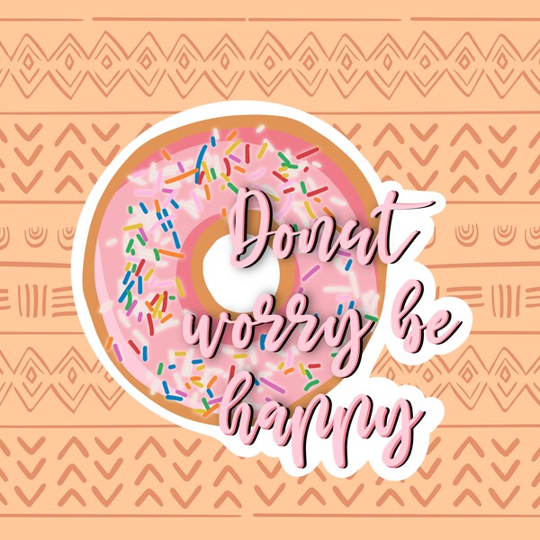 Donut Worry Be Happy - Etsy