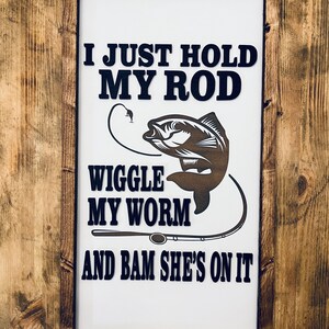 I Just Hold My Rod Sign Fishing Sign Bathroom Sign Camper Decor Man ...