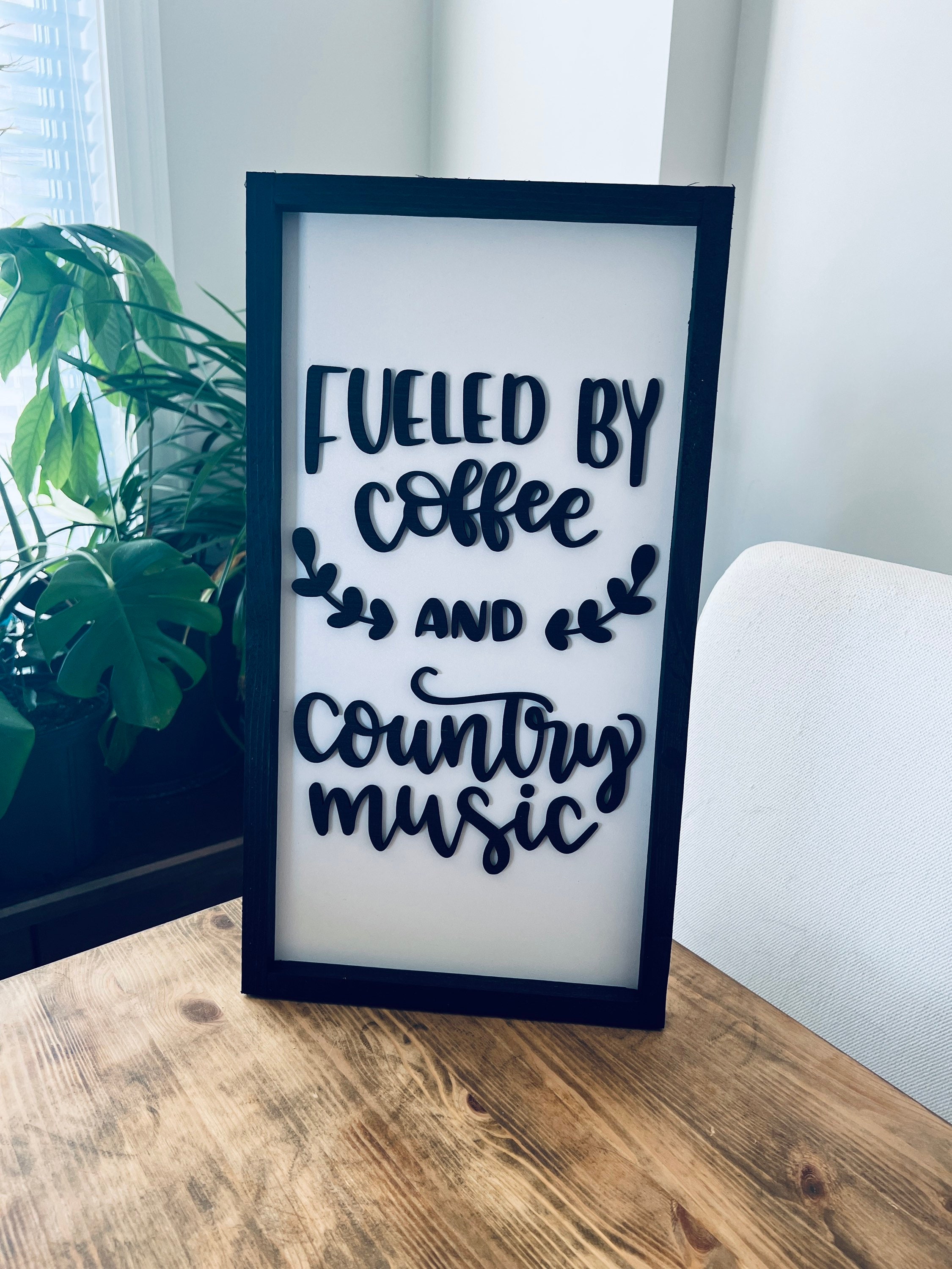 Fuel by Coffee and Country Music Country Sign Western Sign Rustic Sign ...