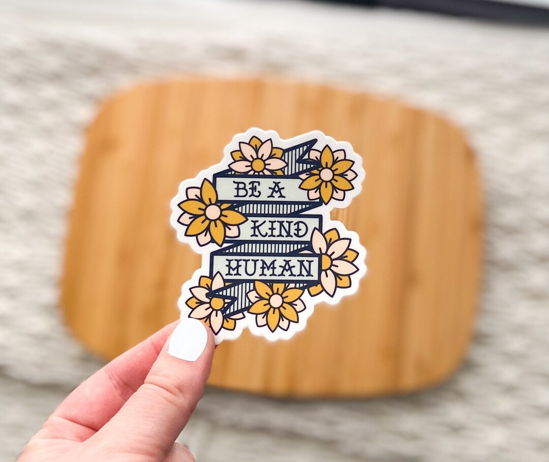 Be A Kind Human - Vinyl Sticker - Etsy