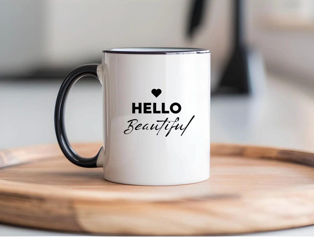 Hello Beautiful Coffee Mug, Elegant White Ceramic With Sleek Black ...