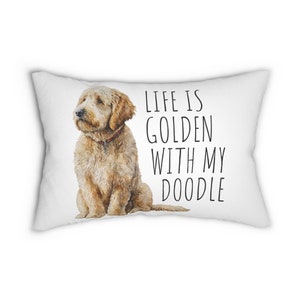 Goldendoodle Pillow, Golden Doodle Gifts, Life is Golden Doodle Dog ...