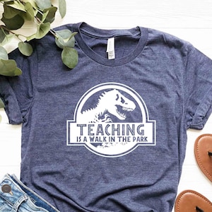 Teaching is A Walk in the Park Shirt, Teacher Tshirt, Teacher Dinosaur ...