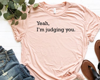Judging You Shirt - Etsy