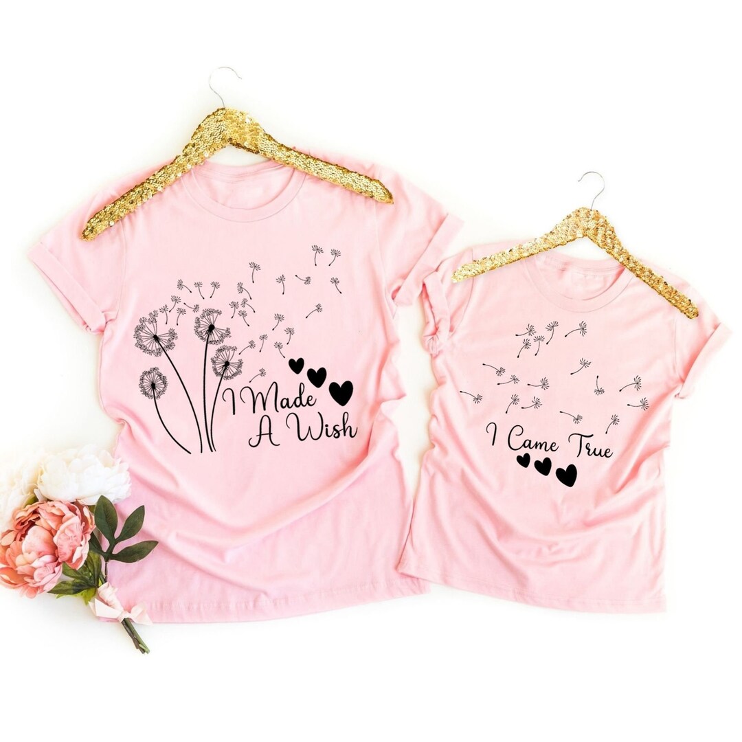 Custom Mommy and Me T-shirts, I Made a Wish I Came True Sweatshirts ...
