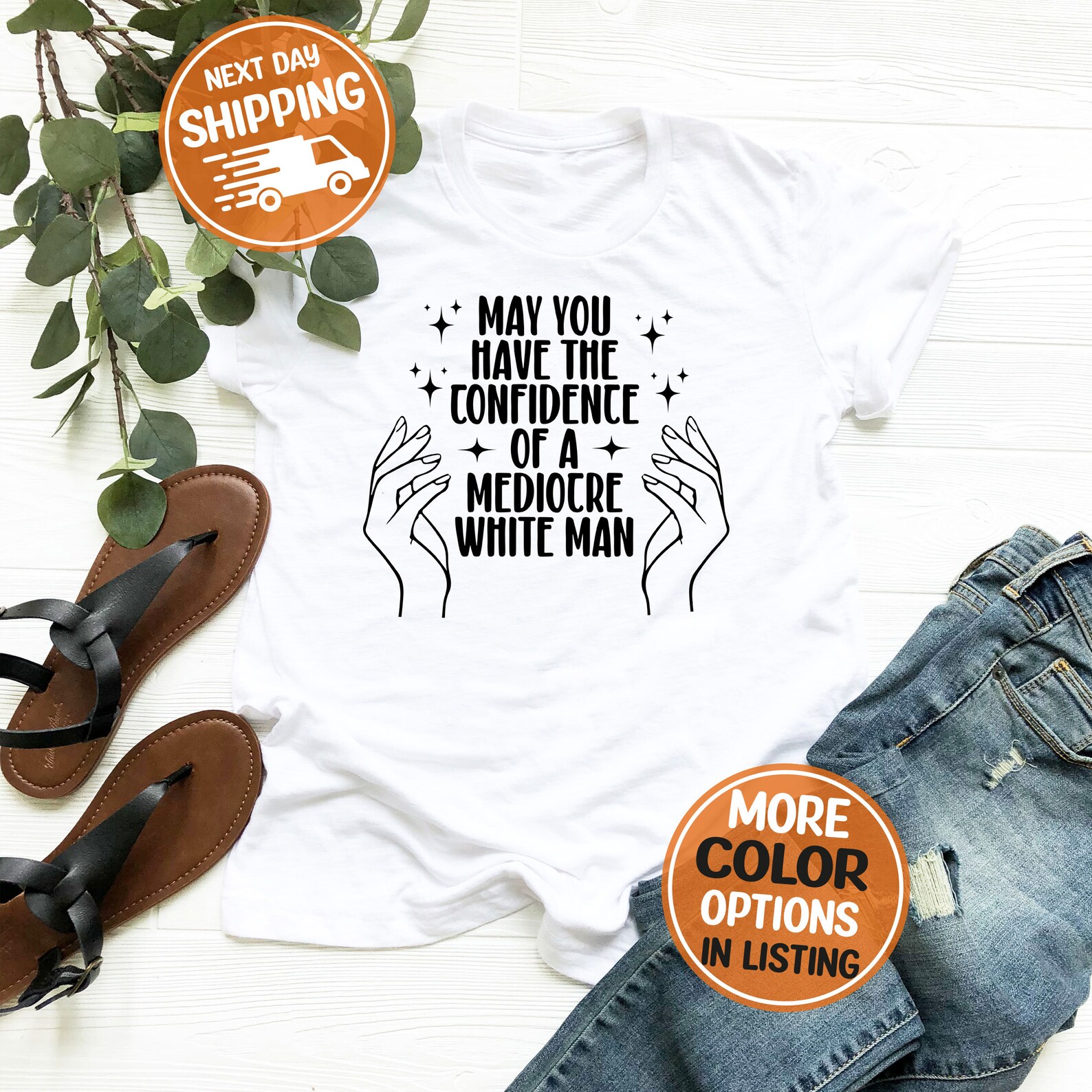 May You Have the Confidence of A Mediocre White Man Shirt, Funny ...